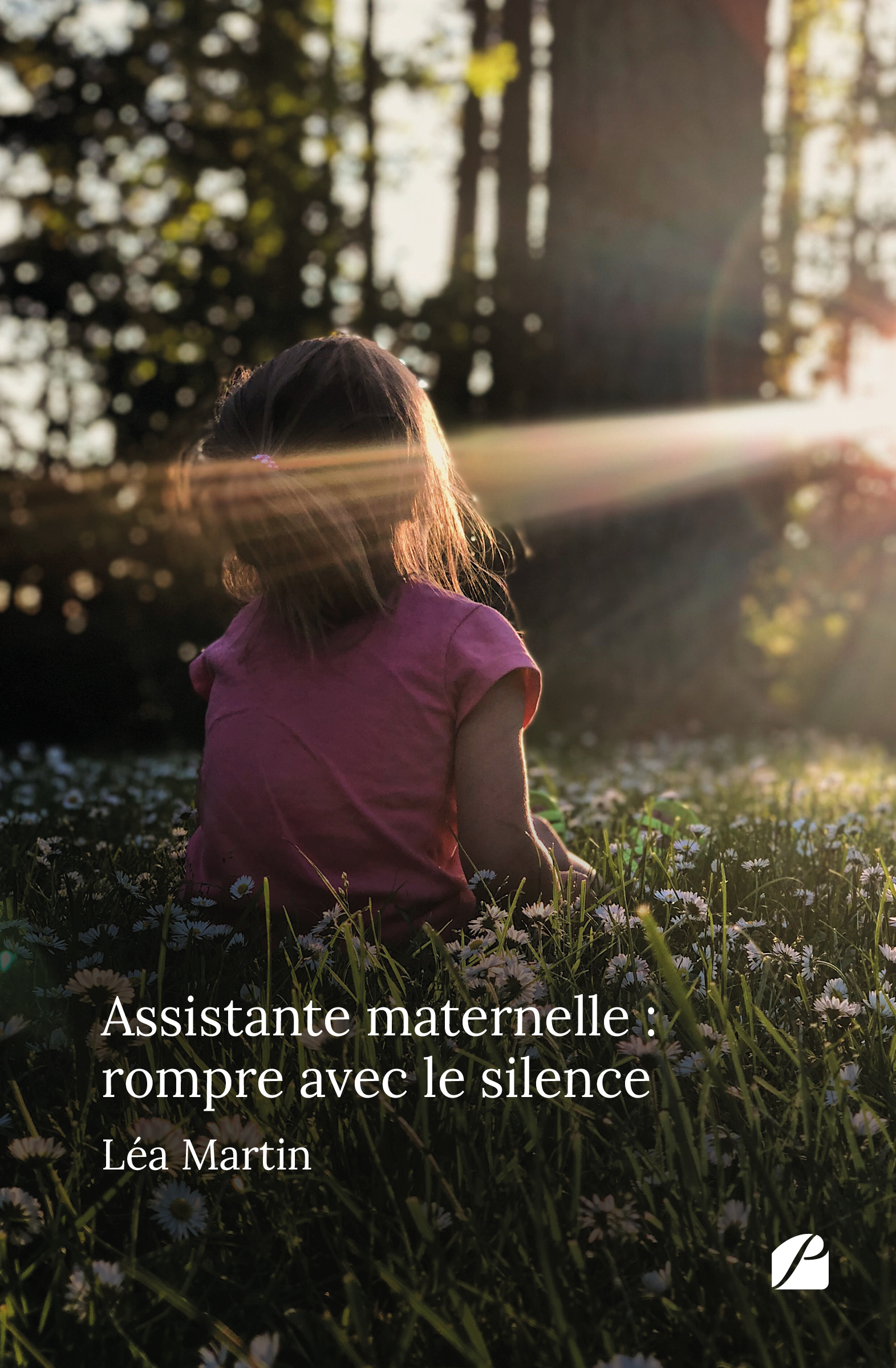 Assistante maternelle : rompre avec le silence - Éditions du Panthéon