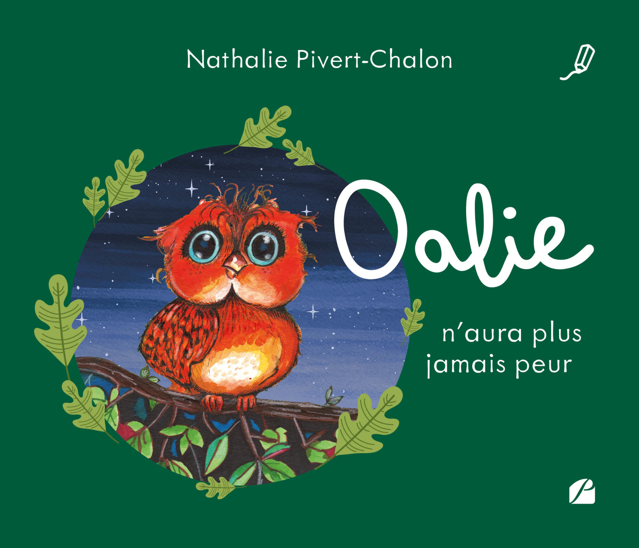 Oalie n'aura plus jamais peur - Éditions du Panthéon