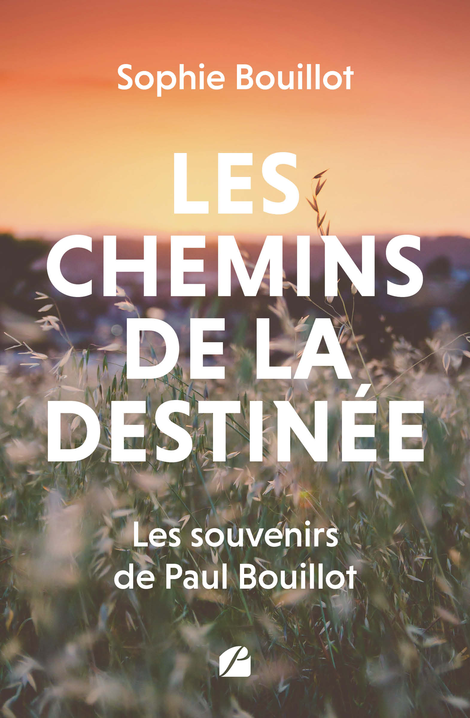 Les chemins de la destinée - Éditions du Panthéon