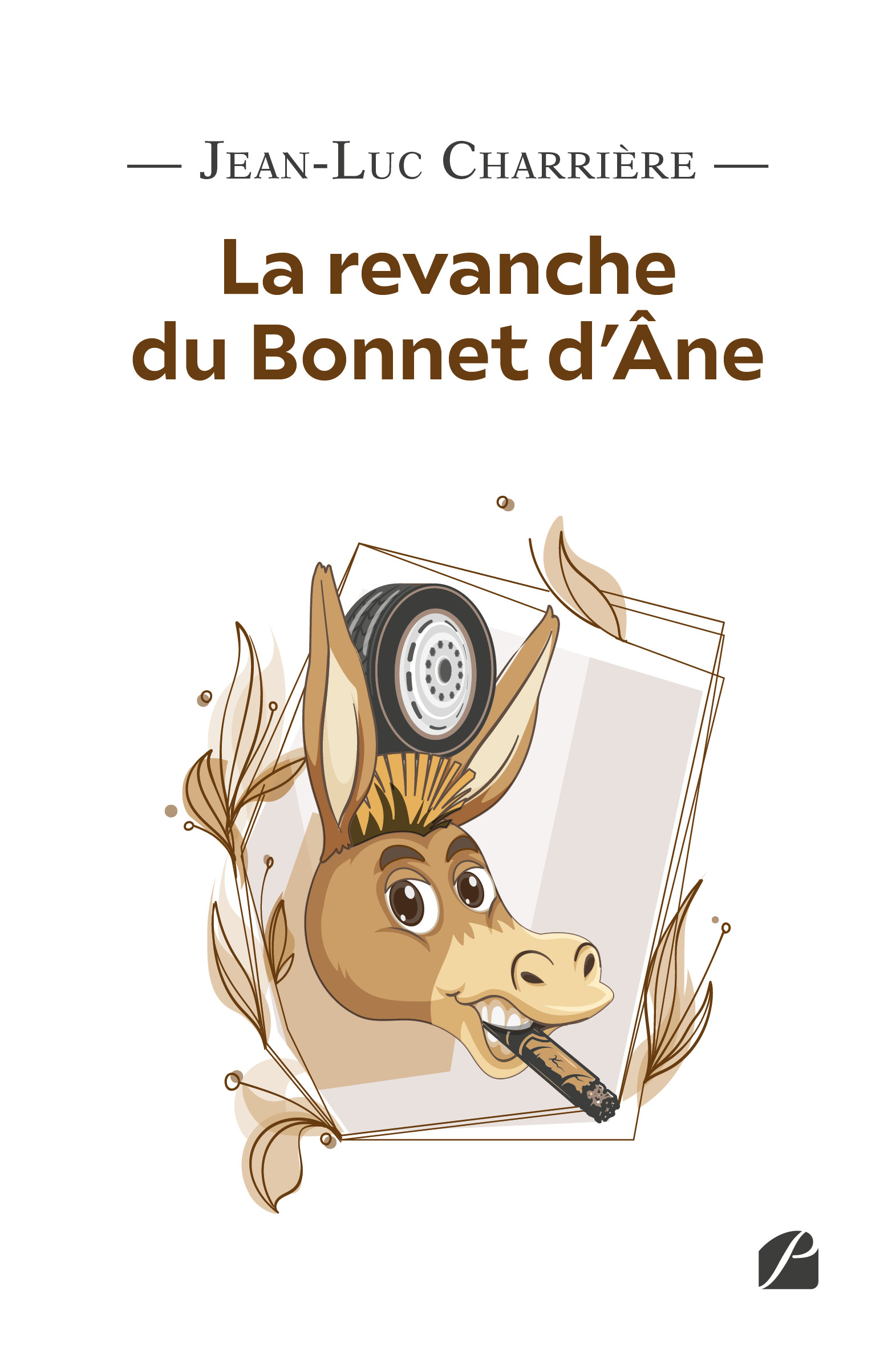 La revanche du Bonnet d'Âne - Éditions du Panthéon